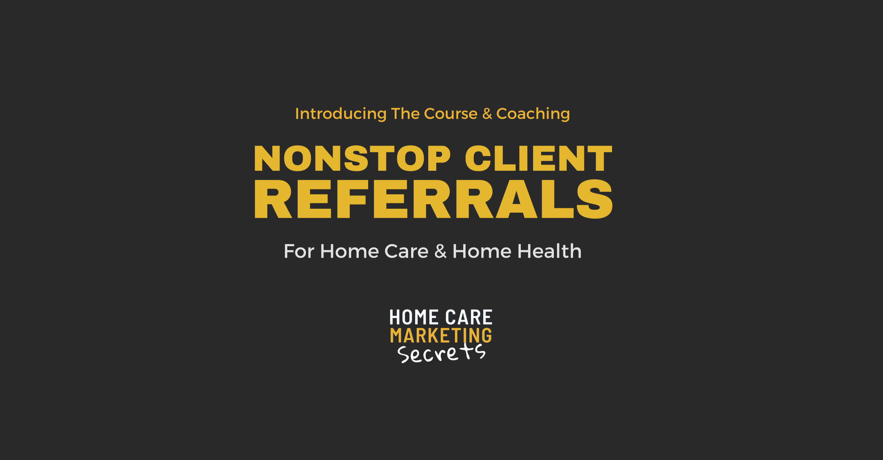 Nonstop Client Referrals for Home Care & Home Health - Home Care ...